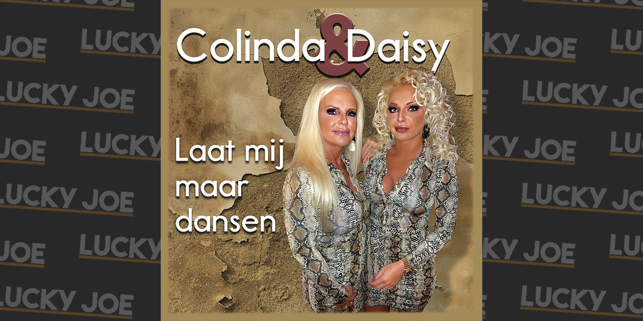 Colinda & Daisy - Laat mij maar dansen - Lucky Joe Magazine