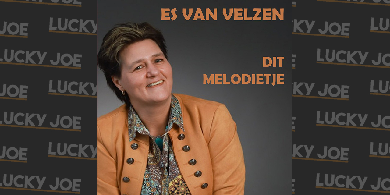 Es van Velzen - Dit melodietje - Lucky Joe Magazine