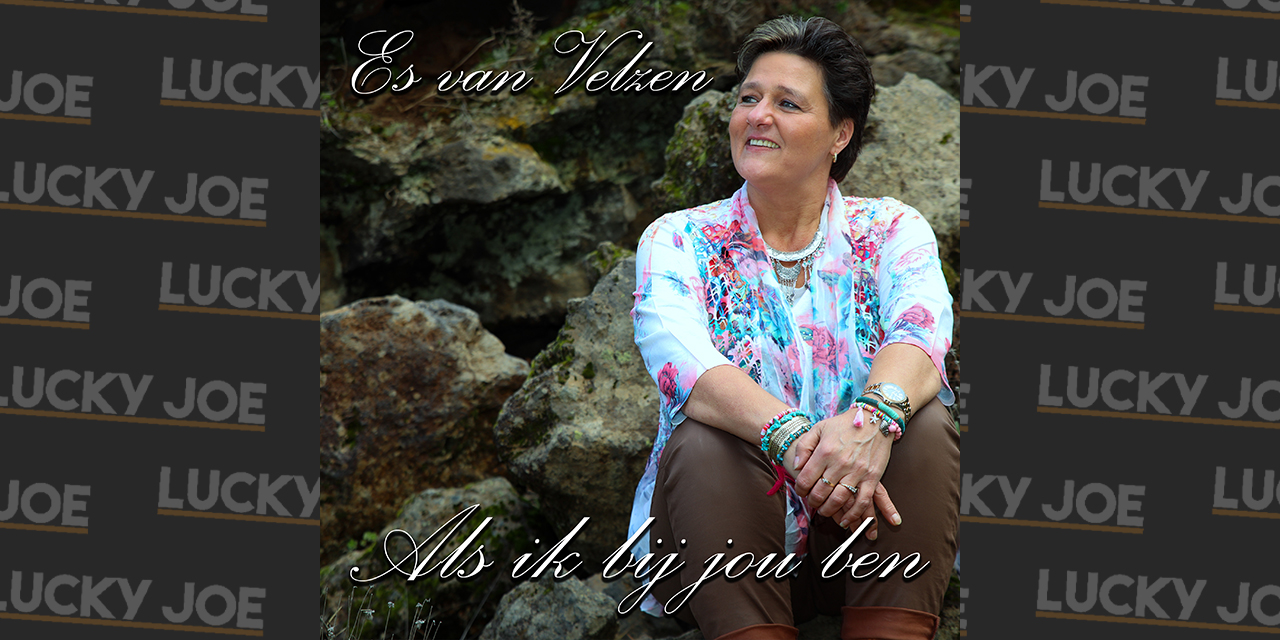 Es van Velzen - Als ik bij jou ben - Lucky Joe Magazine