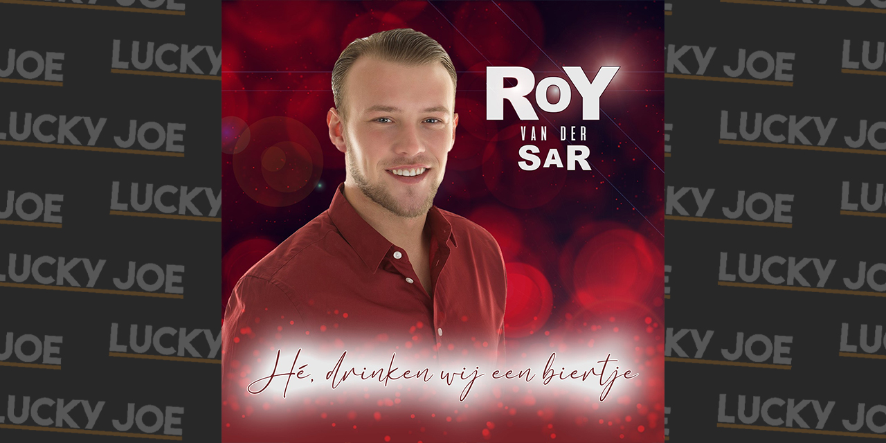 Roy van der Sar - He, drinken wij een biertje - Lucky Joe Magazine