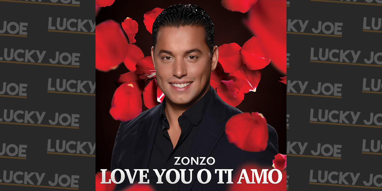 Zonzo - Love You O Ti Amo - Lucky Joe Magazine