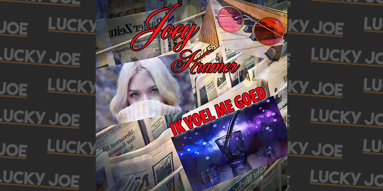 Joey Kramer - Ik voel me goed - Lucky Joe Magazine