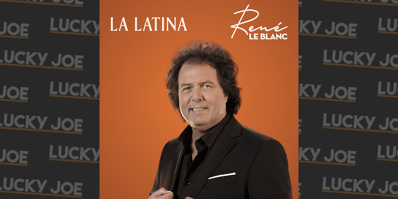René le Blanc - La Latina - Lucky Joe Magazine
