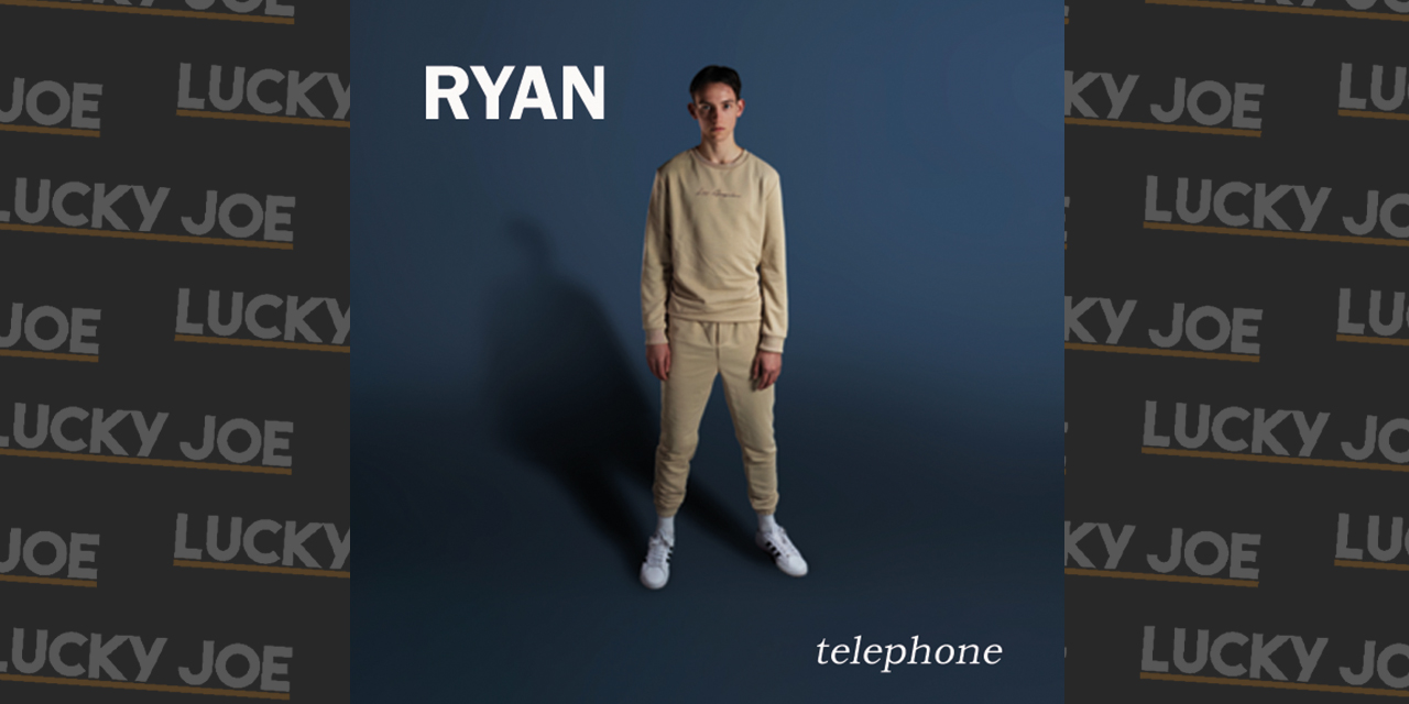 Ryan - Telephone - Lucky Joe Magazine