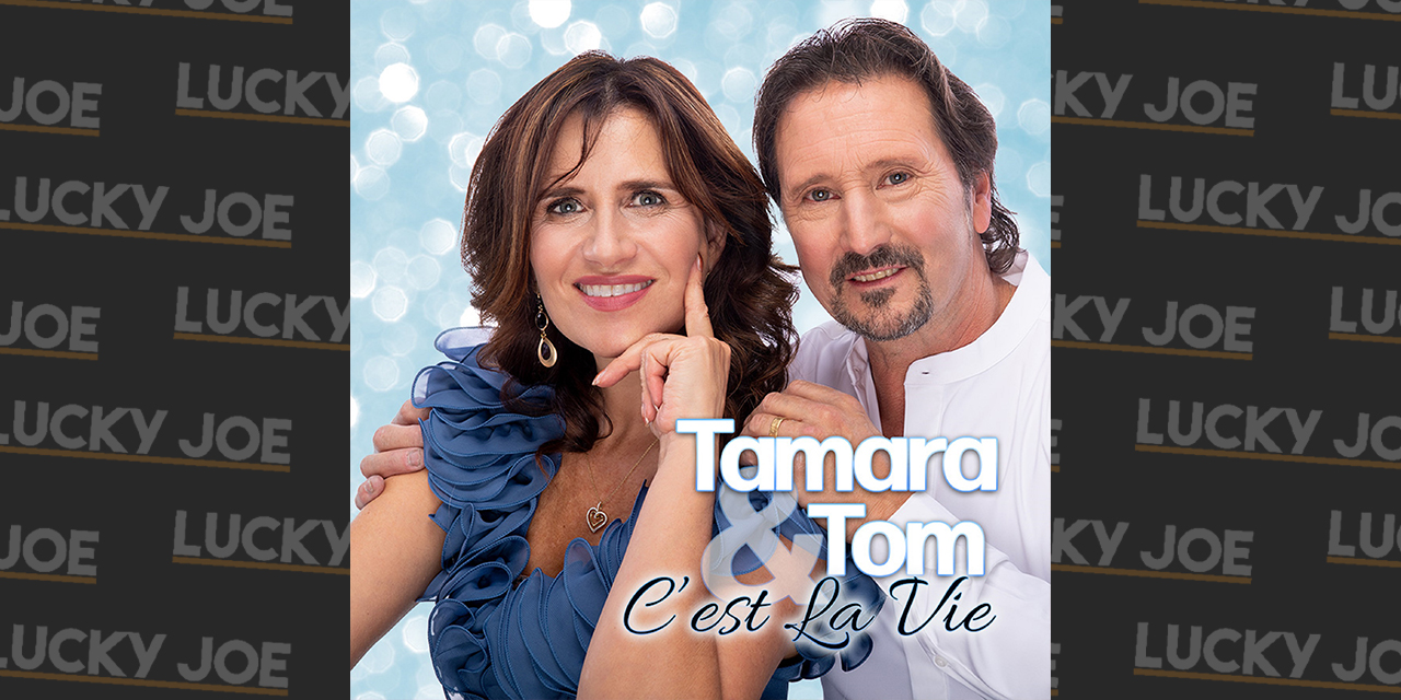 Tamara & Tom - C’est la vie - Lucky Joe Magazine