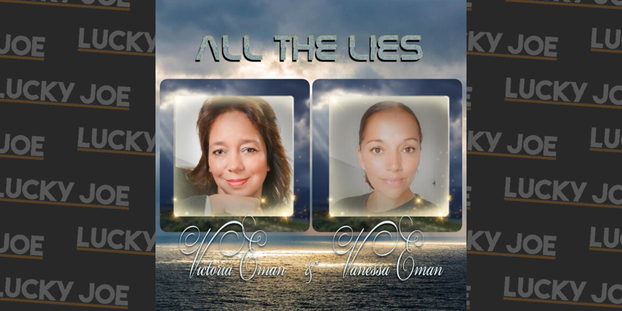Victoria Eman & Vanessa Eman - All The Lies - Lucky Joe Magazine