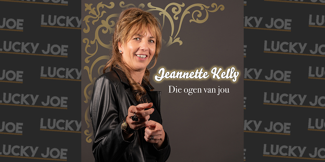 Jeanette Kelly - Die ogen van jou - Lucky Joe Magazine