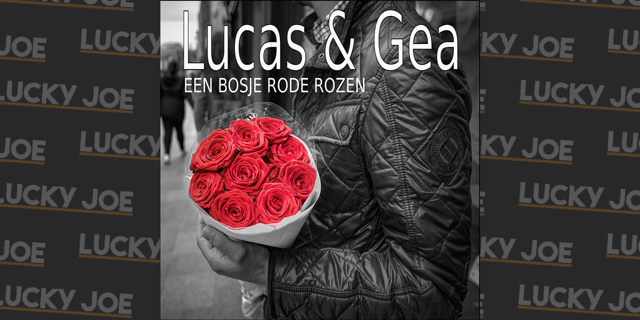 Lucas & Gea - Een bosje rode rozen - Lucky Joe Magazine