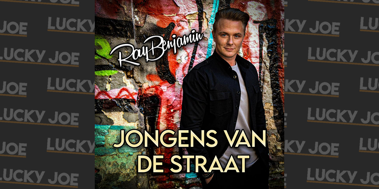 Ray Benjamin - Jongens Van De Straat - Lucky Joe Magazine