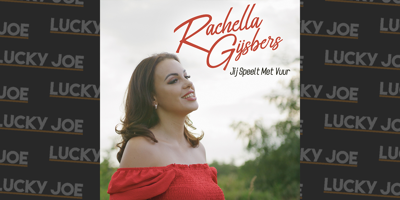 Rachella Gijsbers - Jij speelt met vuur - Lucky Joe Magazine