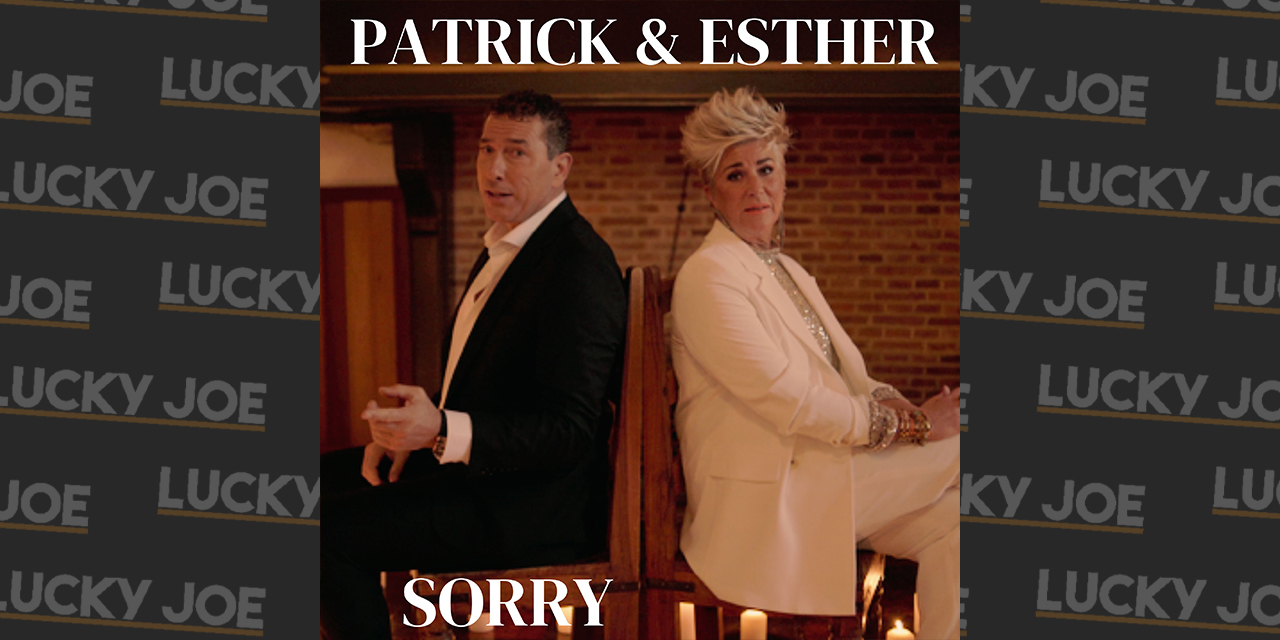 Patrick & Esther - Sorry - Lucky Joe Magazine