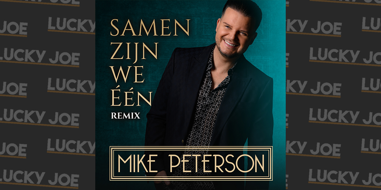 Mike Peterson - Samen zijn we één - Lucky Joe Magazine