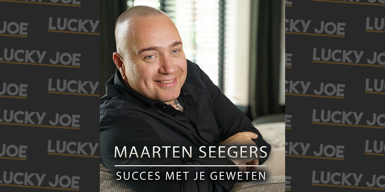 Maarten Seegers - Succes met je geweten - Lucky Joe Magazine