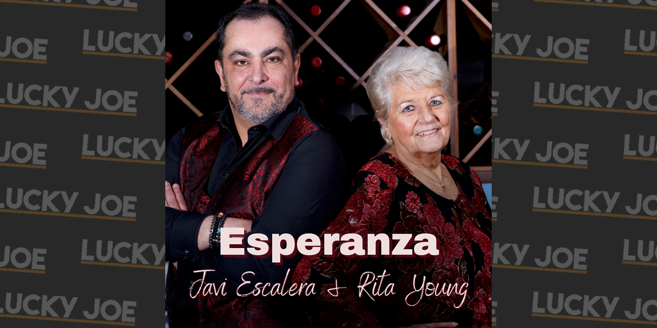 Rita Young & Javi Escalera - Esperanza - Lucky Joe Magazine
