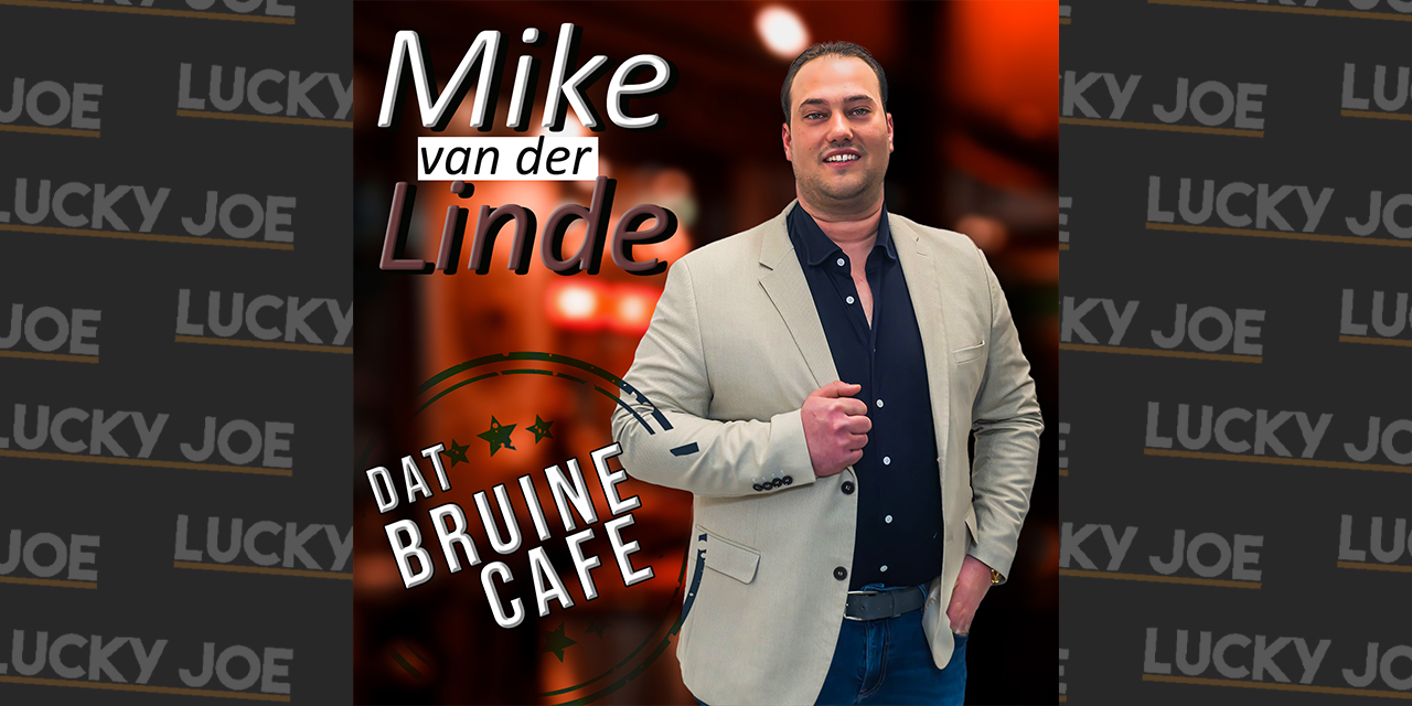 Mike van der Linde - Dat bruine café - Lucky Joe Magazine