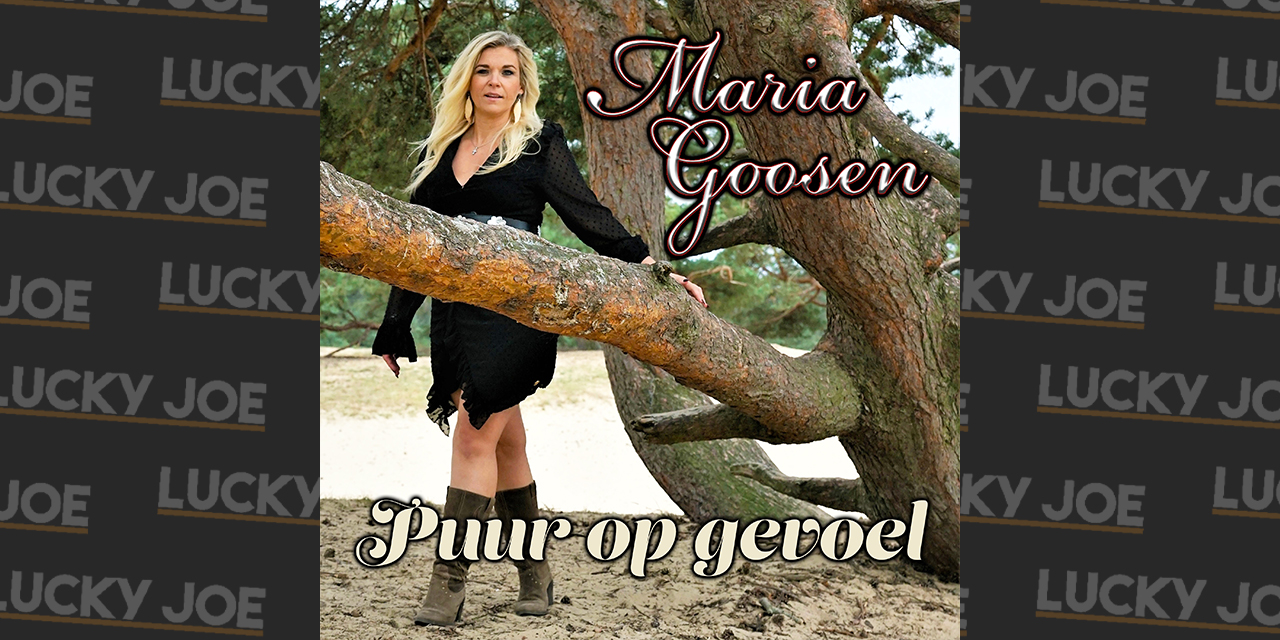 Maria Goosen - Puur op gevoel - Lucky Joe Magazine