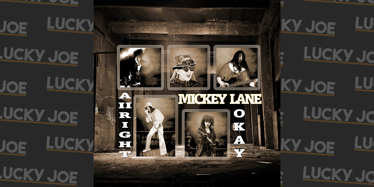 Mickey Lane - Allright Okay - Lucky Joe Magazine