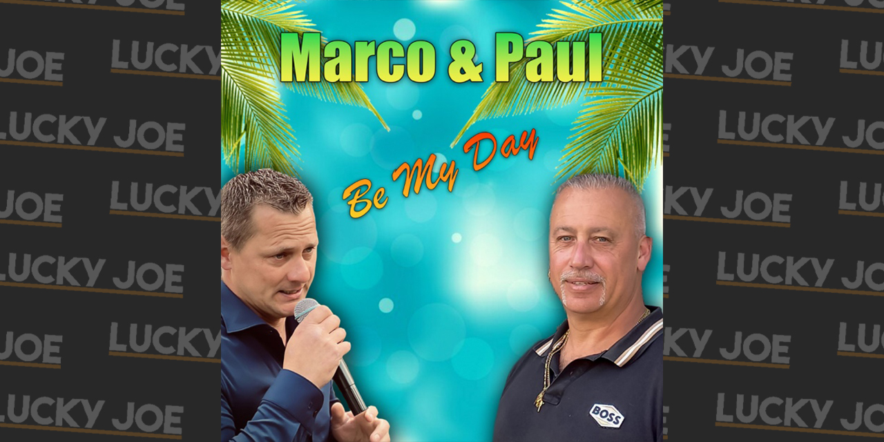 Marco & Paul - Be My Day - Lucky Joe Magazine