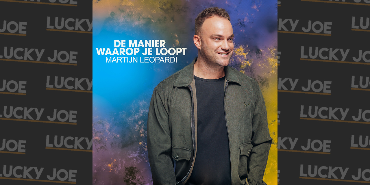 Martijn Leopardi - De manier waarop je loopt - Lucky Joe Magazine