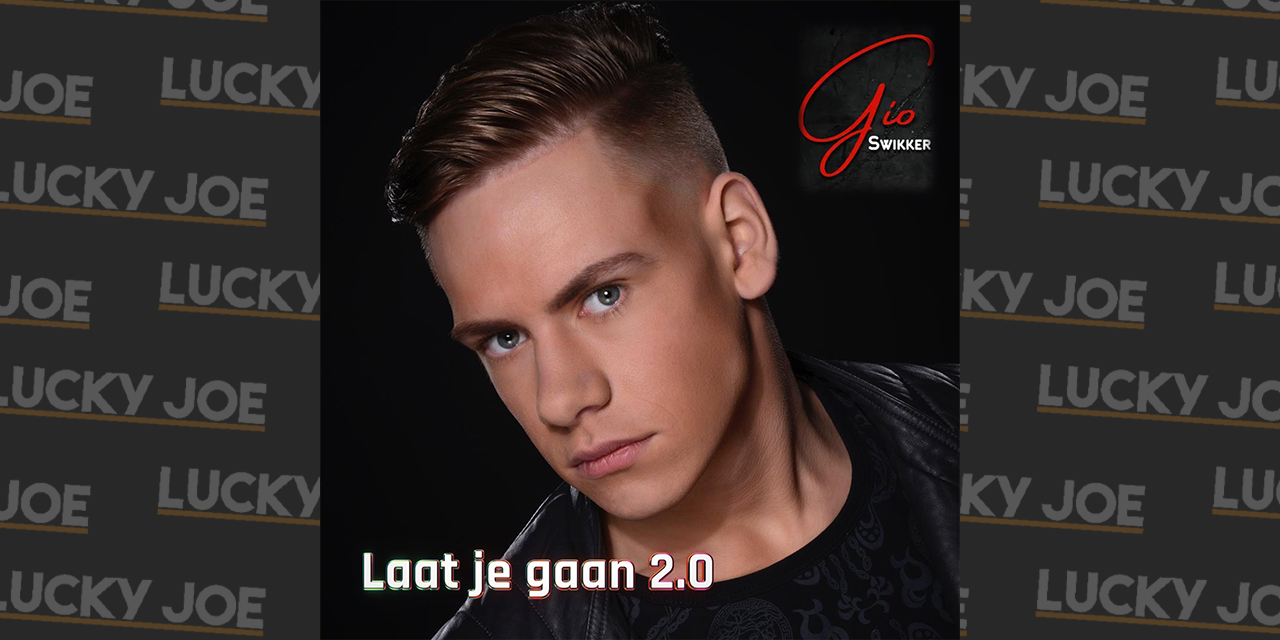 Gio Swikker - Laat je gaan 2.0 - Lucky Joe Magazine