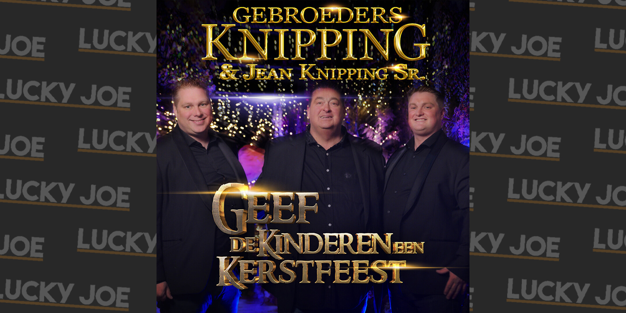 Gebroeders Knipping & Jean Knipping Sr. - Geef de kinderen een ...