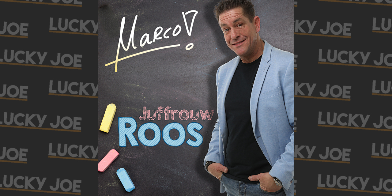Marco! - Juffrouw Roos - Lucky Joe Magazine