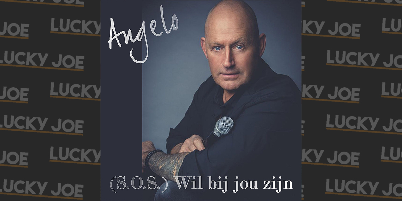 Angelo Presti - (S.O.S.) Wil bij jou zijn - Lucky Joe Magazine