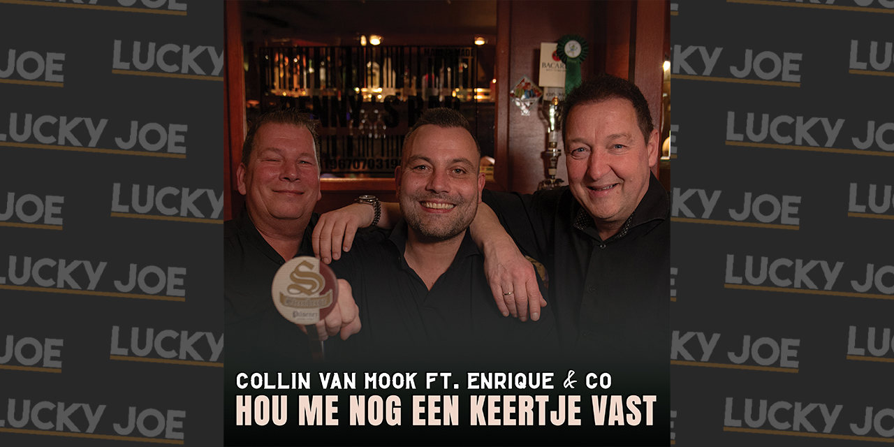 Collin van Mook ft. Enrique & Co – Hou Me Nog Een Keertje Vast - Lucky ...