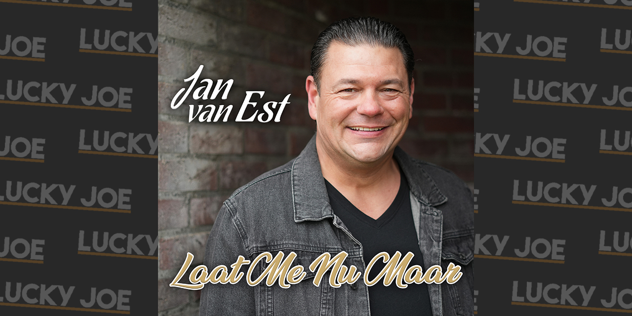 Jan van Est - Laat me nu maar - Lucky Joe Magazine