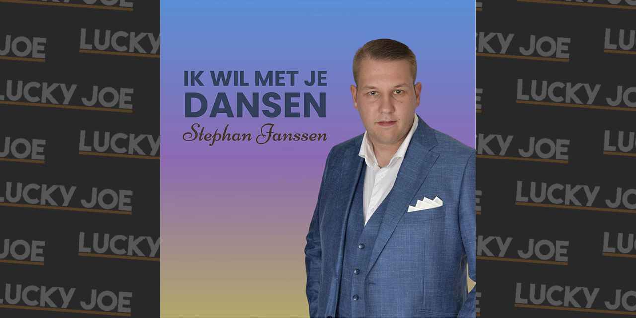 Stephan Janssen - Ik wil met je dansen - Lucky Joe Magazine