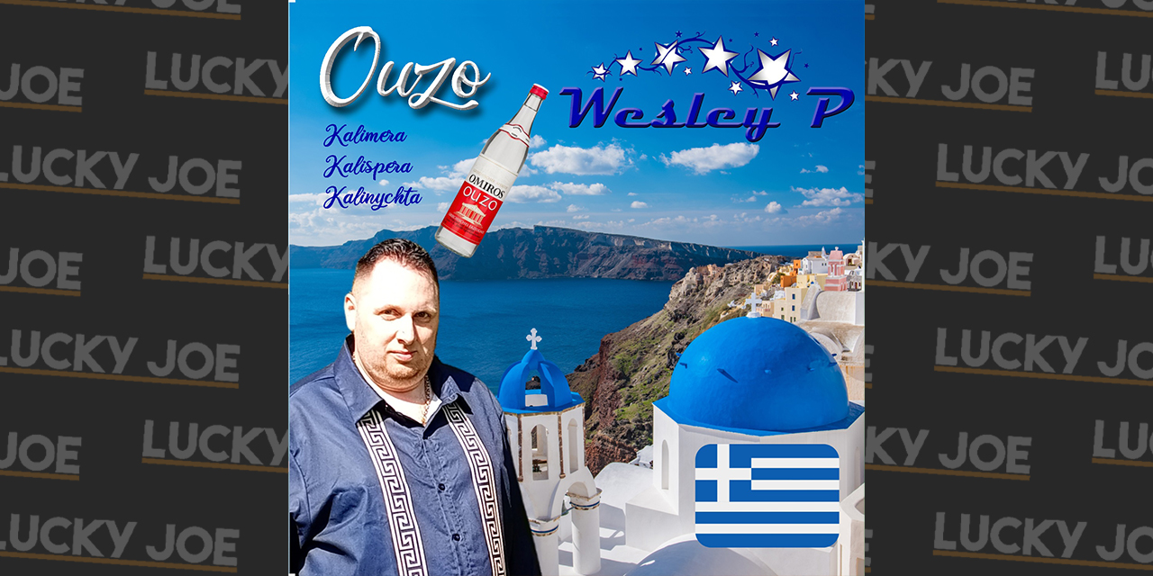 Wesley P - Ouzo - Lucky Joe Magazine