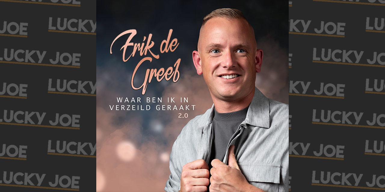 Erik de Greef - Waar ben ik in verzeild geraakt 2.0 - Lucky Joe Magazine