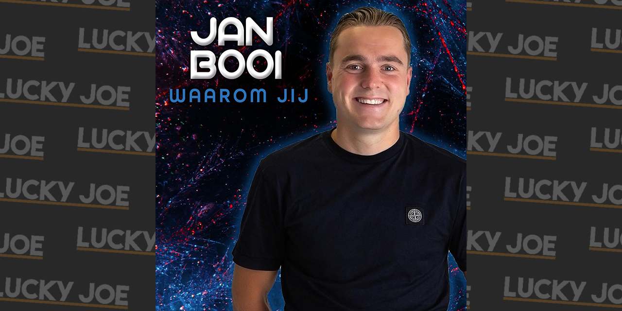 Jan Booi - Waarom jij - Lucky Joe Magazine