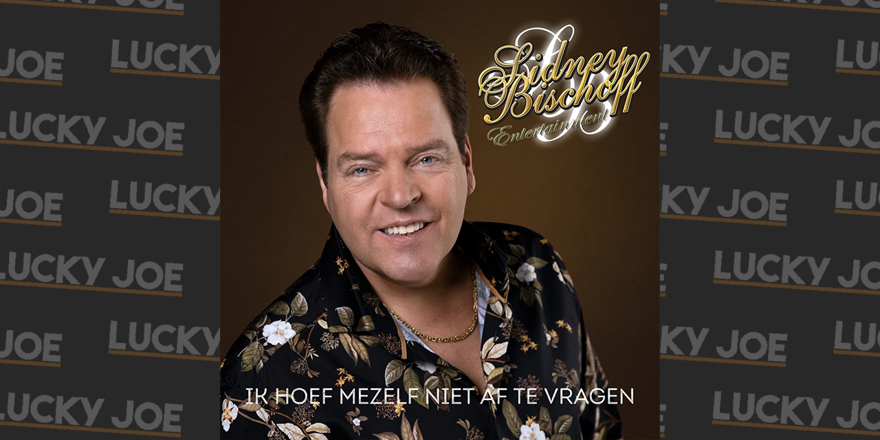 Sidney Bischoff - Ik hoef mezelf niet af te vragen - Lucky Joe Magazine