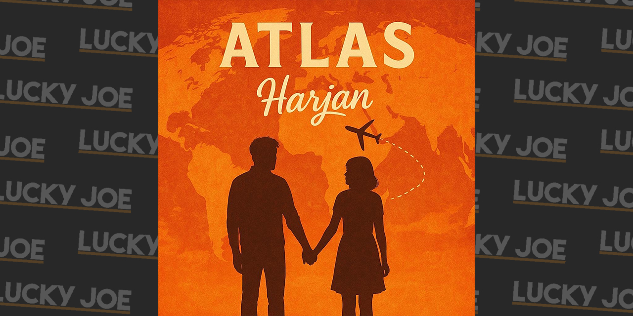 Harjan - Atlas - Lucky Joe Magazine