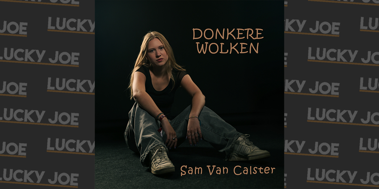Sam Van Calster - Donkere wolken - Lucky Joe Magazine