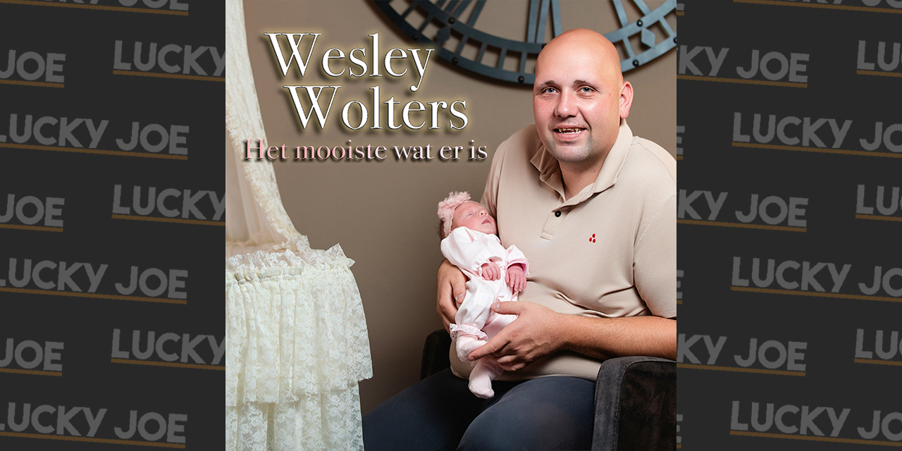 Wesley Wolters - Het mooiste wat er is - Lucky Joe Magazine