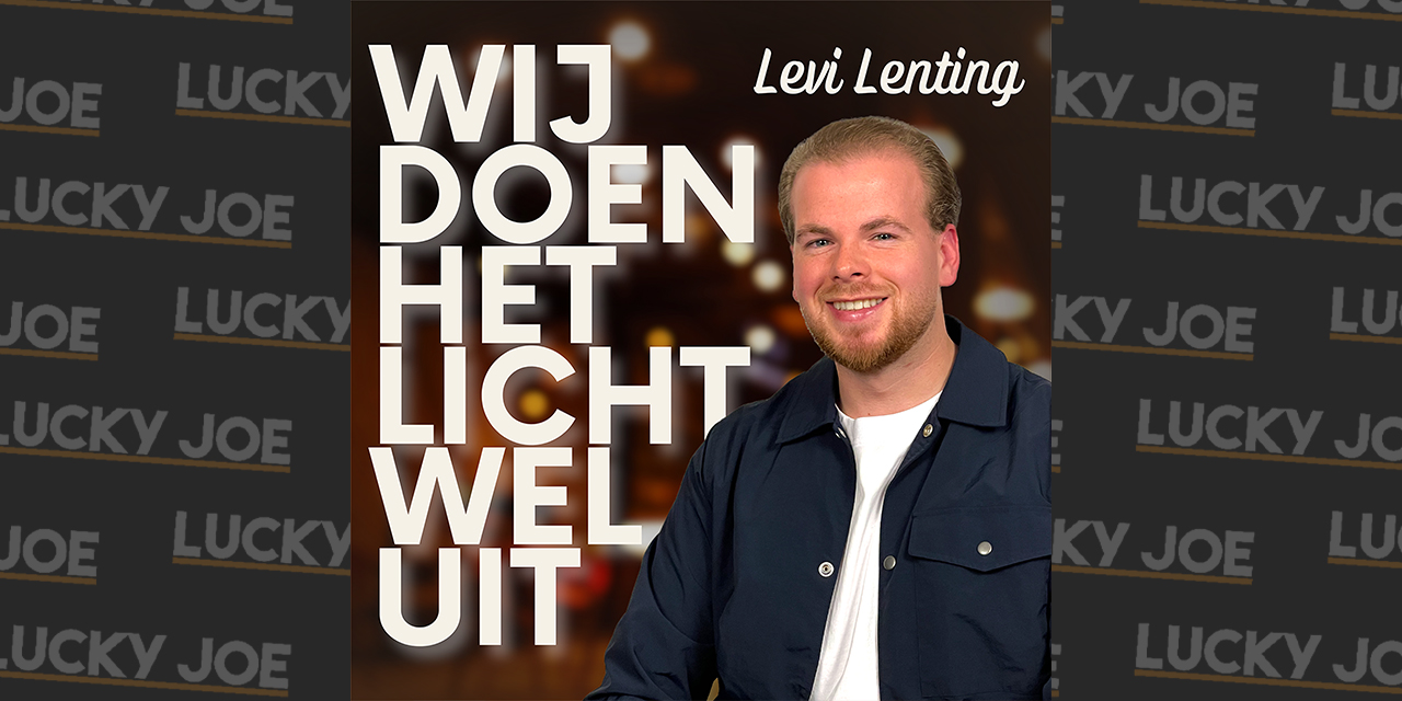 Levi Lenting - Wij doen het licht wel uit - Lucky Joe Magazine