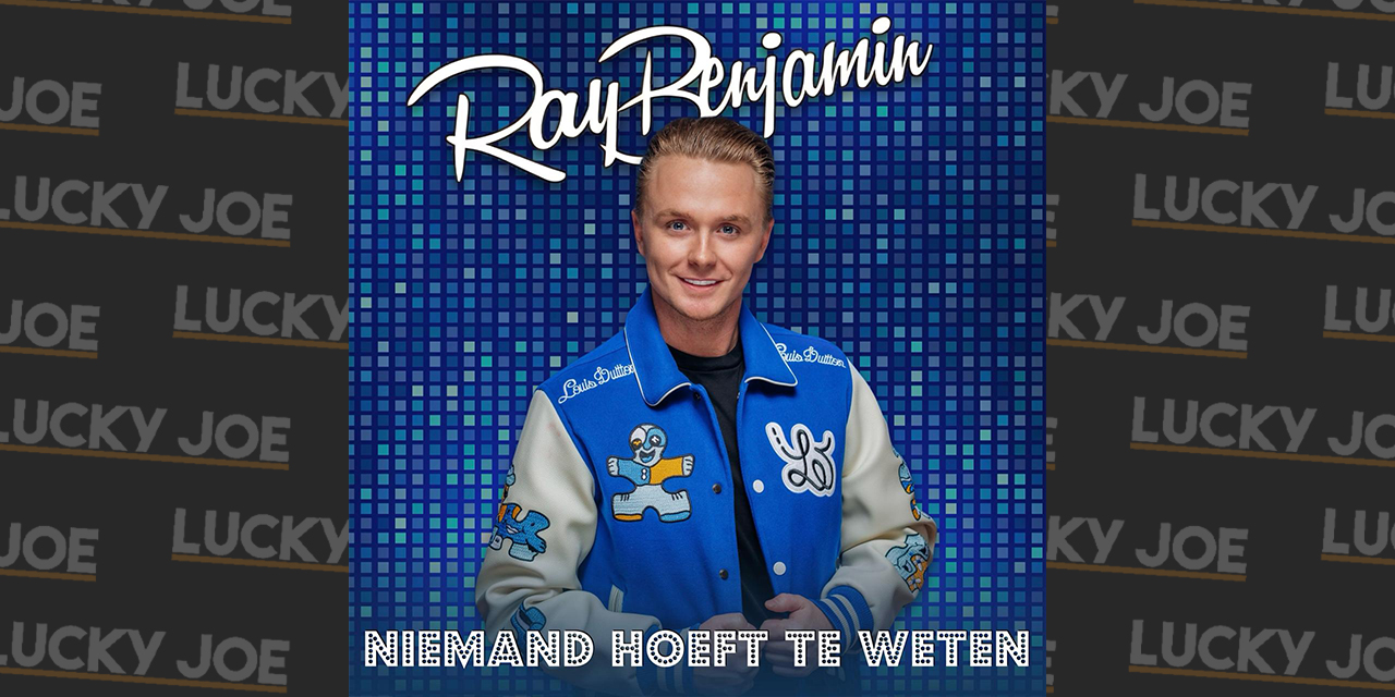 Ray Benjamin - Niemand hoeft te weten - Lucky Joe Magazine