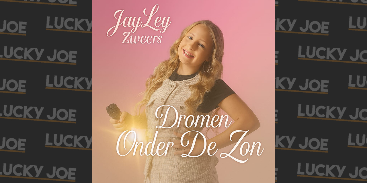 Jayley Zweers - Dromen onder de zon - Lucky Joe Magazine