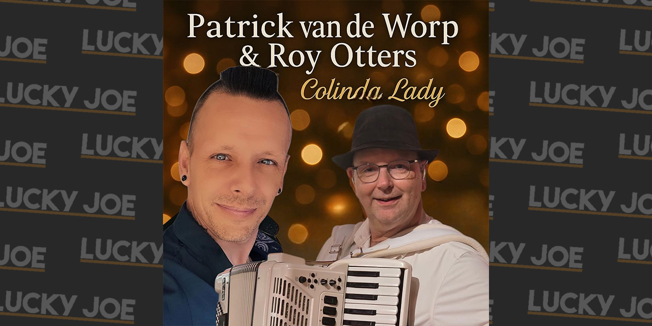 Patrick van de Worp & Roy Otters - Colinda Lady - Lucky Joe Magazine