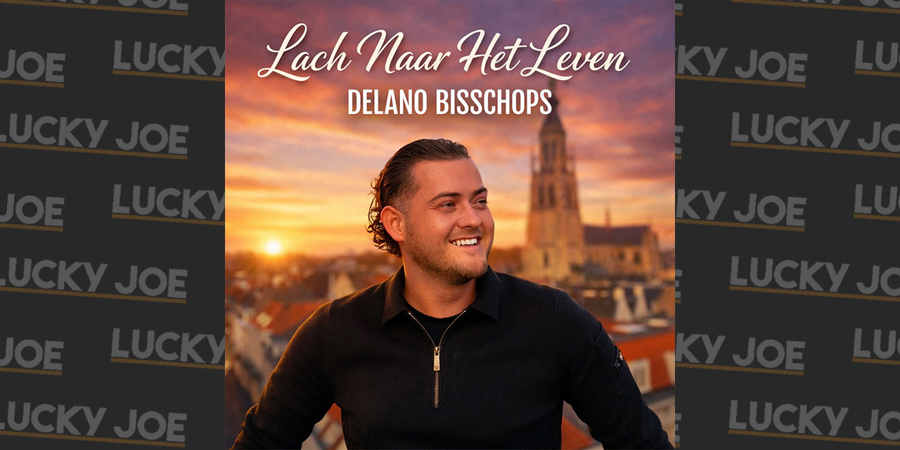 Delano Bisschops - Lach naar het leven - Lucky Joe Magazine