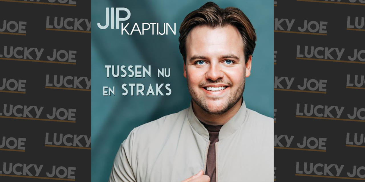 Jip Kaptijn - Tussen nu en straks - Lucky Joe Magazine