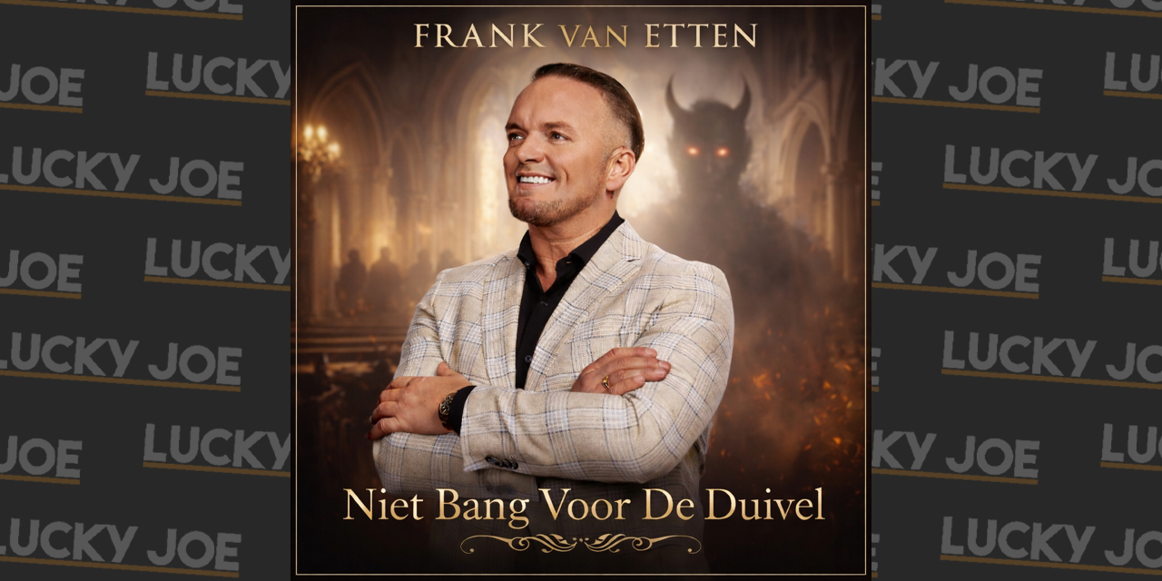 Frank van Etten - Niet bang voor de duivel - Lucky Joe Magazine